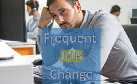 Did you changed jobs more frequently than is usual — explain that ...